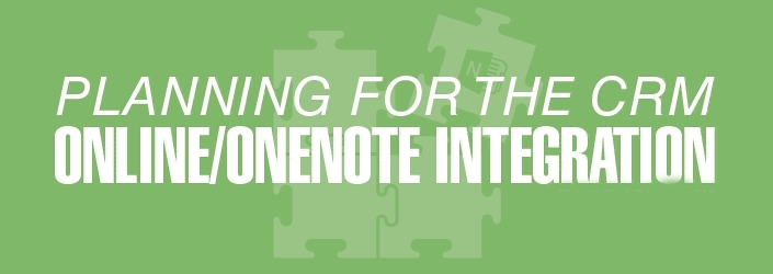 Planning for the CRM Online & OneNote Integration – Srinath Pega